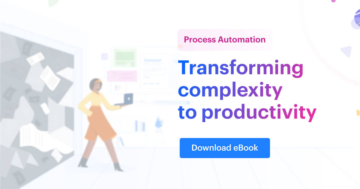 Process Automation - Transforming Complexity to Productivity